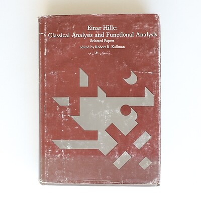 Einar Hille – Selected Papers – Classical Analysis & Functional ...