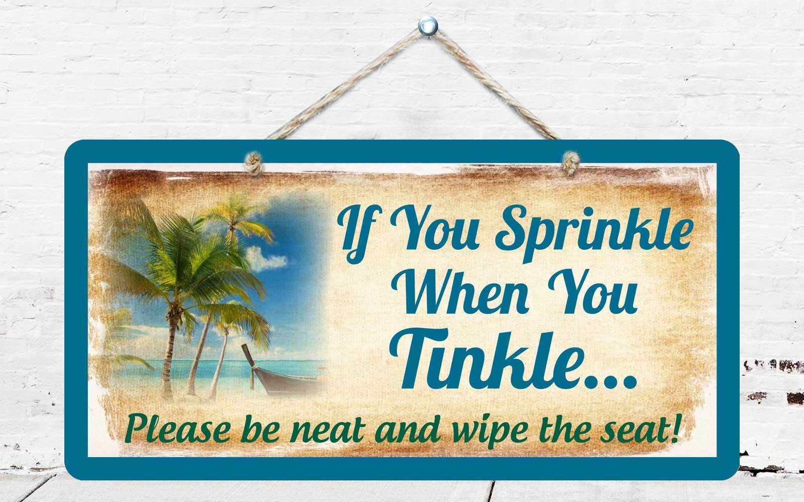582HS Palm Tree If You Sprinkle When Tinkle 5"x10" Aluminum Hanging Novelty Sign | eBay