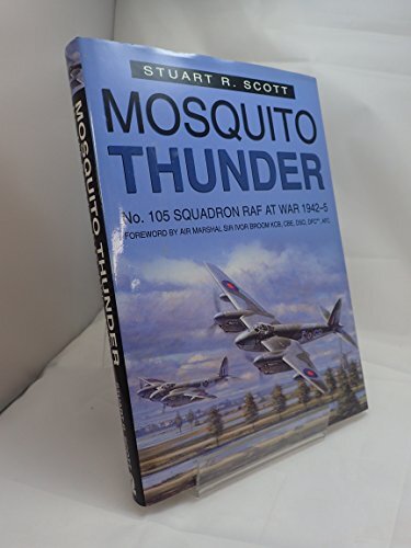 Mosquito Thunder: No.105 Squadron RAF at War, 19... by Scott, Stuart R ...