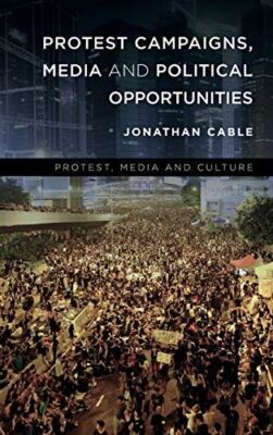 Protest Campaigns Media and Pocb (Protest, Media and Culture) | eBay