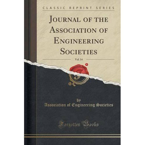 Journal of the Association of Engineering Societies, Vol. 14 (Classic ...