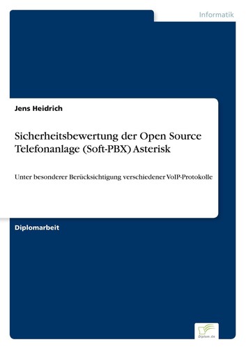 Sicherheitsbewertung der Open Source Telefonanlage (Soft-PBX) Asterisk ...