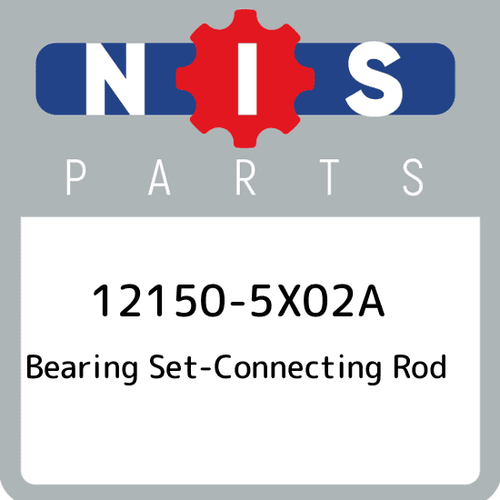 12150-5X02A Nissan Bearing set-connecting rod 121505X02A, New Genuine ...