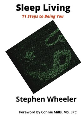 Sleep Living: 11 steps to Being You by Stephen Wheeler Paperback Book ...