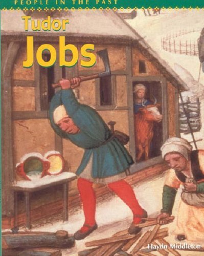 Tudor Jobs (People in the Past) by Haydn Middleton Hardback Book The ...
