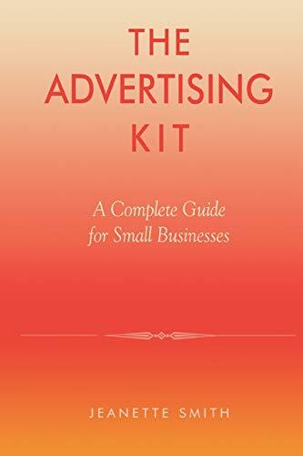 The Advertising Kit: A Complete Guide for Small Businesses ...