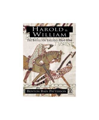 Harold and William: The Battle for England 1064-1066, Patterson, Benton ...