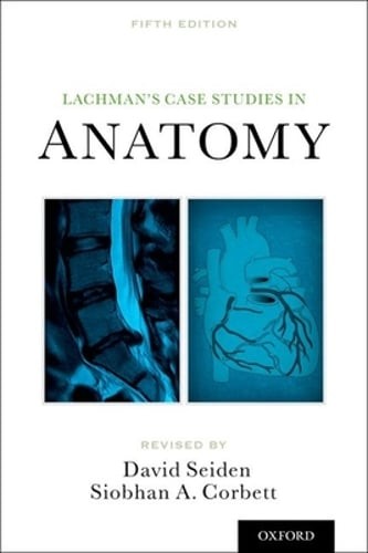 Lachman's Case Studies in Anatomy by David Seiden: New 9780199846085| eBay