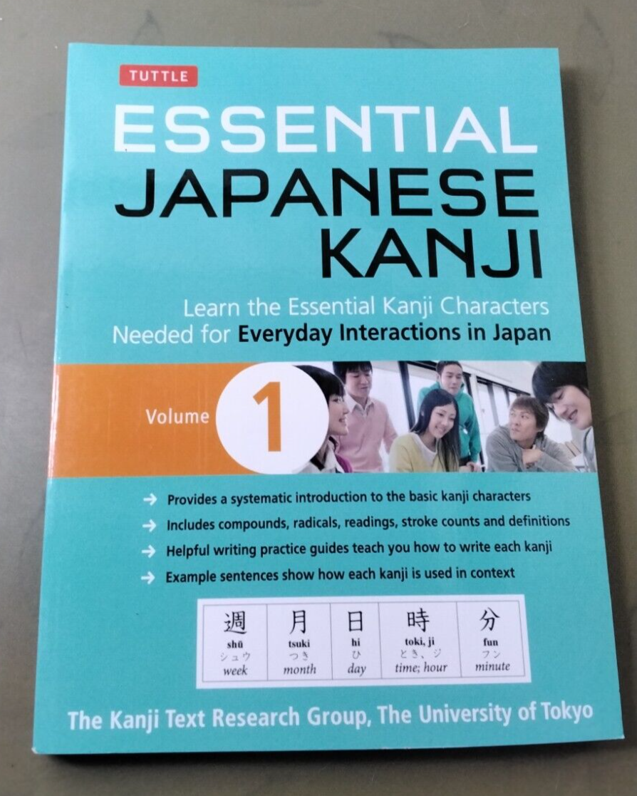 Essential Japanese Kanji Volume 1 Vol. 1 : Learn the Essential Kanji ...