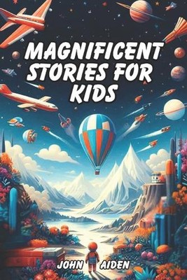 Magnificent Stories for kids by John Aiden Paperback Book | eBay Australia