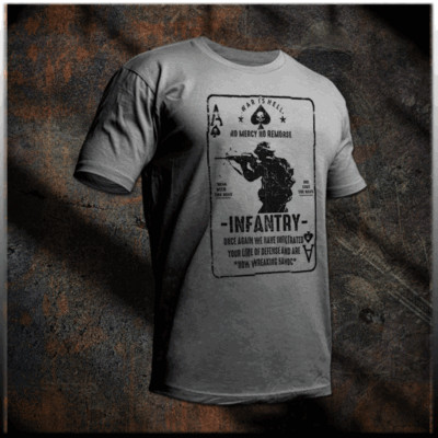 Infantry T-Shirt Infantryman, infiltrate your defense, no mercy ...