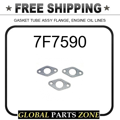 7F7590 - GASKET TUBE ASSY FLANGE, ENGINE OIL LINES 5M2894 4H5360 2H0253 ...