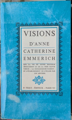 Visions d'Anne Catherine Emmerich tome 2 , ordonnées par JOSEPH-ALVARE DULEY | eBay