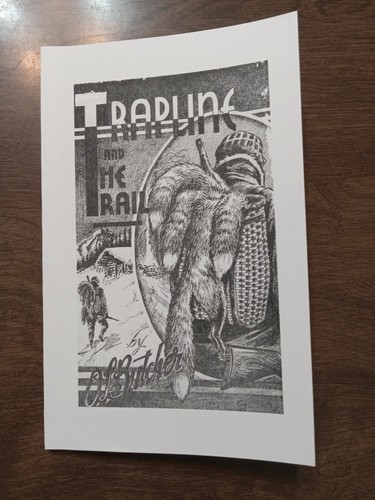 TRAPLINE AND THE TRAIL BY O. L. BUTCHER ......VERY RARE.... trapping ...
