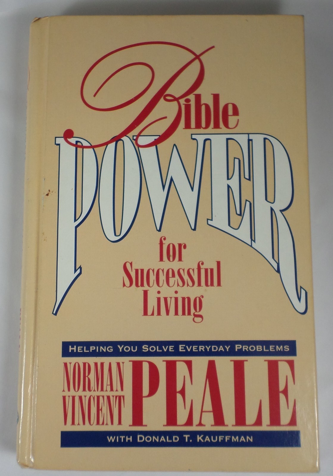 Bible Power for Successful Living : Helping You Solve Everyday Problems ...