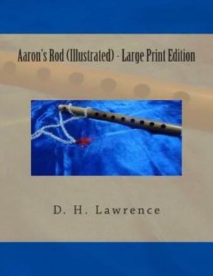 Aaron's Rod (Illustrated) - Large Print Edition 9781499749366 | eBay