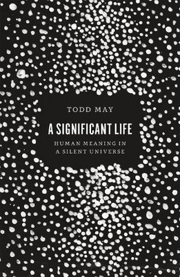 Todd May A Significant Life (Tascabile) | eBay
