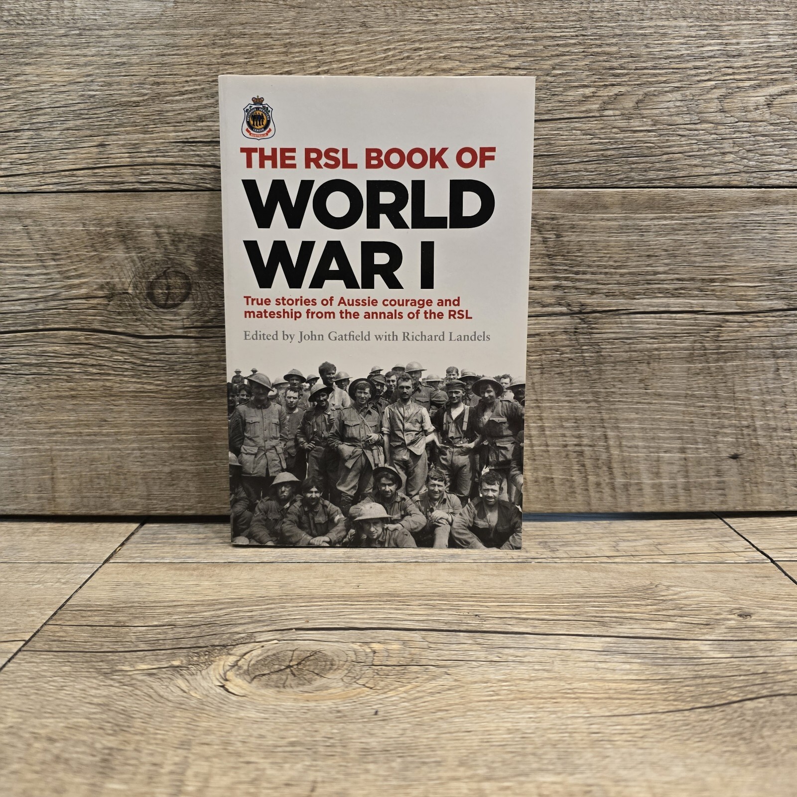The RSL Book of World War I by Richard Landels, John Gatfield Medium PB ...
