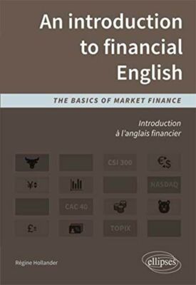An Introduction to Financial English The Basics of Market Finance | eBay
