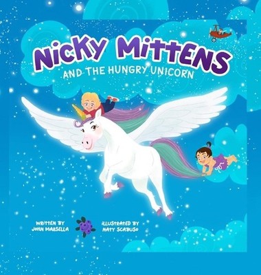 Nicky Mittens and the Hungry Unicorn by John Marsella Hardcover Book | eBay