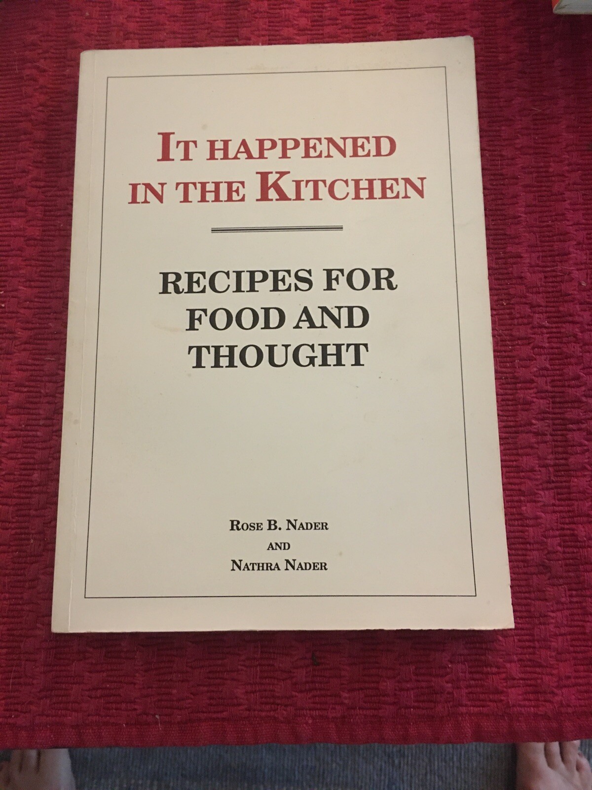 It Happened In The Kitchen Recipes For Food And Thought Rose Nader | eBay