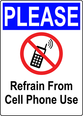 PLEASE REFRAIN FROM CELL PHONE USE | Adhesive Vinyl Sign Decal | eBay