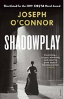 Shadowplay by Joseph O'Connor: New | eBay