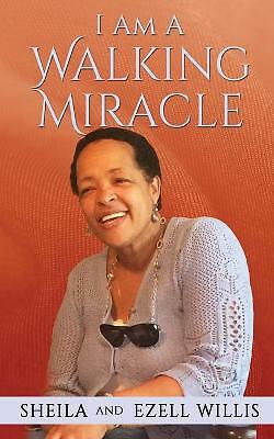 I Am A Walking Miracle by Ezell Willis, Sheila Willis (Paperback, 2021) for sale online | eBay