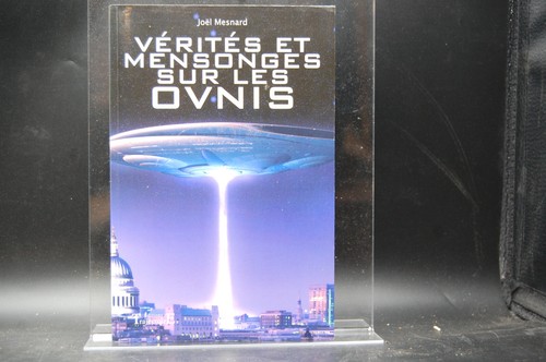 Vérités et mensonges sur les ovnis Joël Mesnard, 2008 | eBay