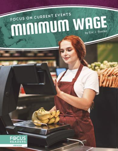 Minimum Wage (Focus on Current Events) by Eric J. Reeder 9781637390788 ...
