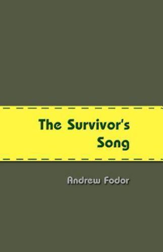 Survivor's Song : Unarmed Soldiers - Budapest to Stalingrad and Back by ...