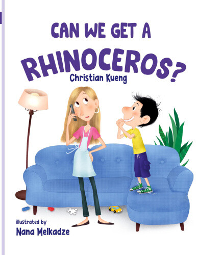 Can We Get a Rhinoceros? by Kueng, Christian NEUF 9781620239230 | eBay