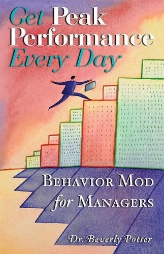 Beverly A. Potter Get Peak Performance Every Day (Paperback ...