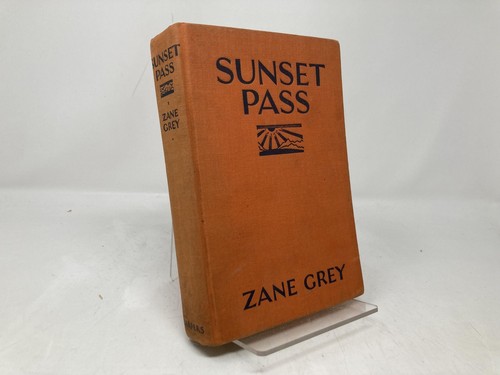 Sunset Pass by Zane Grey First 1st Edition VG HC 1931 | eBay