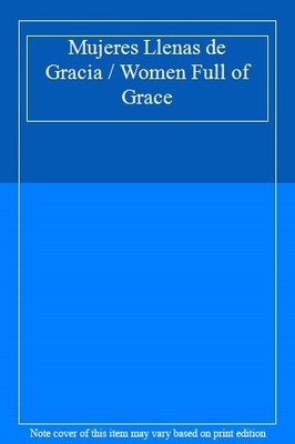 Mujeres Llenas de Gracia / Women Full of Grace (Spanish Edition ...