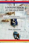 Looking Back at the Cold War: 30 Veterans and a Patrol Plane Commander ...