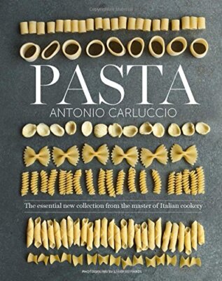 Pasta: The Essential New Collection from the Master of Italian Cookery ...