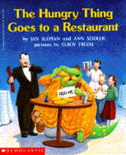 The Hungry Thing Goes to a Restaurant by Jan Slepian: Used ...
