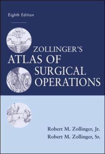 Zollinger's Atlas of Surgical Operations, Eighth Edition by Robert M ...