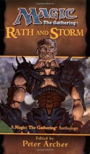 Magic the Gathering: Rath and Storm Anthology, Archer, Peter, Good Book ...