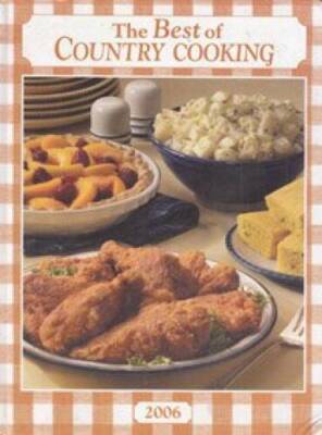 Best of Country Cooking 2006 (TASTE OF HOME BOOKS) - Hardcover - GOOD ...