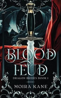 Blood Feud: An Enemies to Lovers Dragon Shifter Fantasy Romance (Dragon ...
