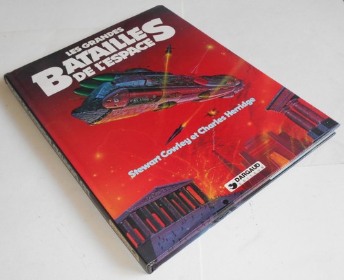 LES GRANDES BATAILLES DE L'ESPACE S.Cowley & C.Herridge Ed.Dargaud 1979 ...