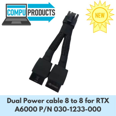 NEW Genuine NVIDIA Dual Power cable 8 to 8 for RTX A6000 P/N 030-1233 ...