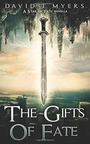 THE GIFTS OF FATE: A STAR OF FATE NOVELLA By David T Myers **BRAND NEW ...
