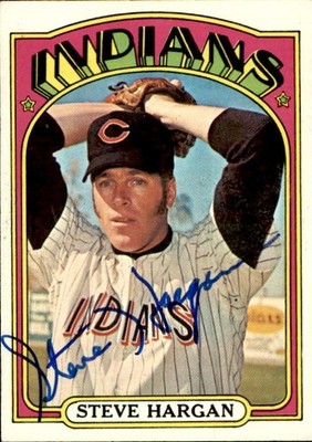 Steve Hargan 1972 Topps #615 Cleveland Indians Autographed Signed ...