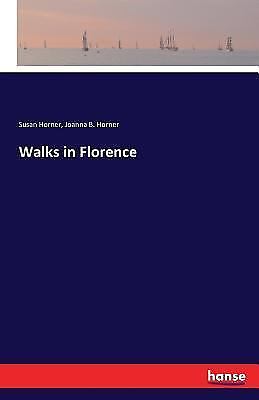 Walks in Florence by Susan Horner and Joanna B. Horner (2016, Trade ...