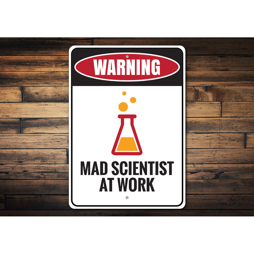 Scientist At Work Sign