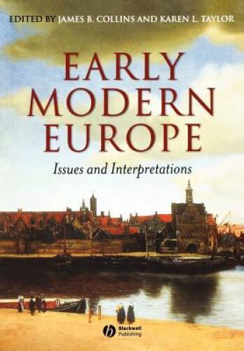 Early Modern Europe: Issues and Interpretations - Paperback - GOOD ...