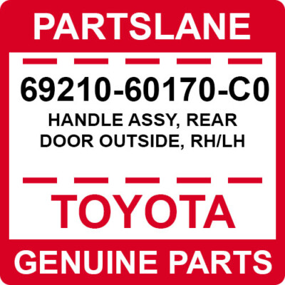 69210-60170-C0 Toyota OEM Genuine HANDLE ASSY, REAR DOOR OUTSIDE, RH/LH ...